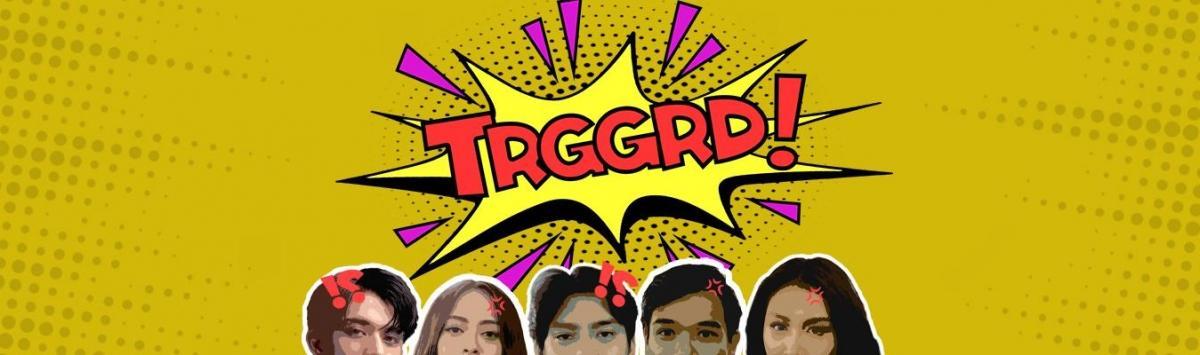 Trggrd! | TV | GMA Entertainment