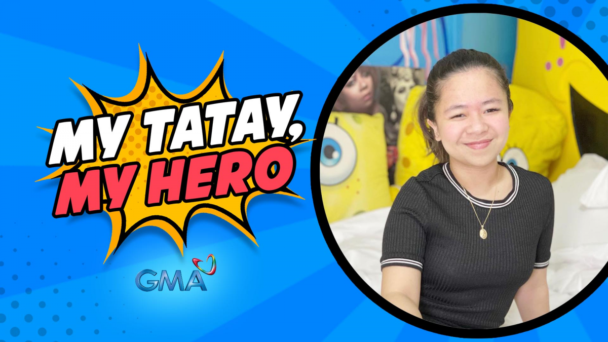 My Tatay, My Hero: Kiray Celis | GMA Entertainment