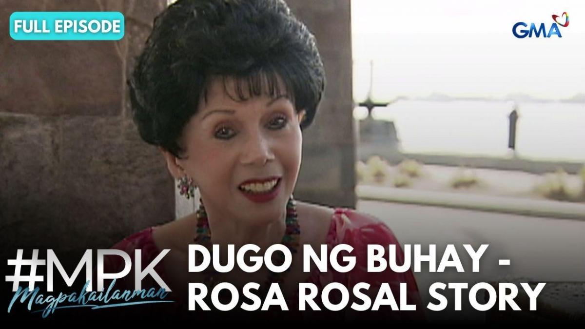 Magpakailanman: Dugo Ng Buhay - The Rosa Rosal Story (Full Episode) Stream Together | GMA ...