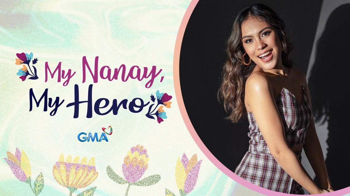 'My Nanay, My Hero:' Rain Matienzo aspires to be like her mother | GMA ...