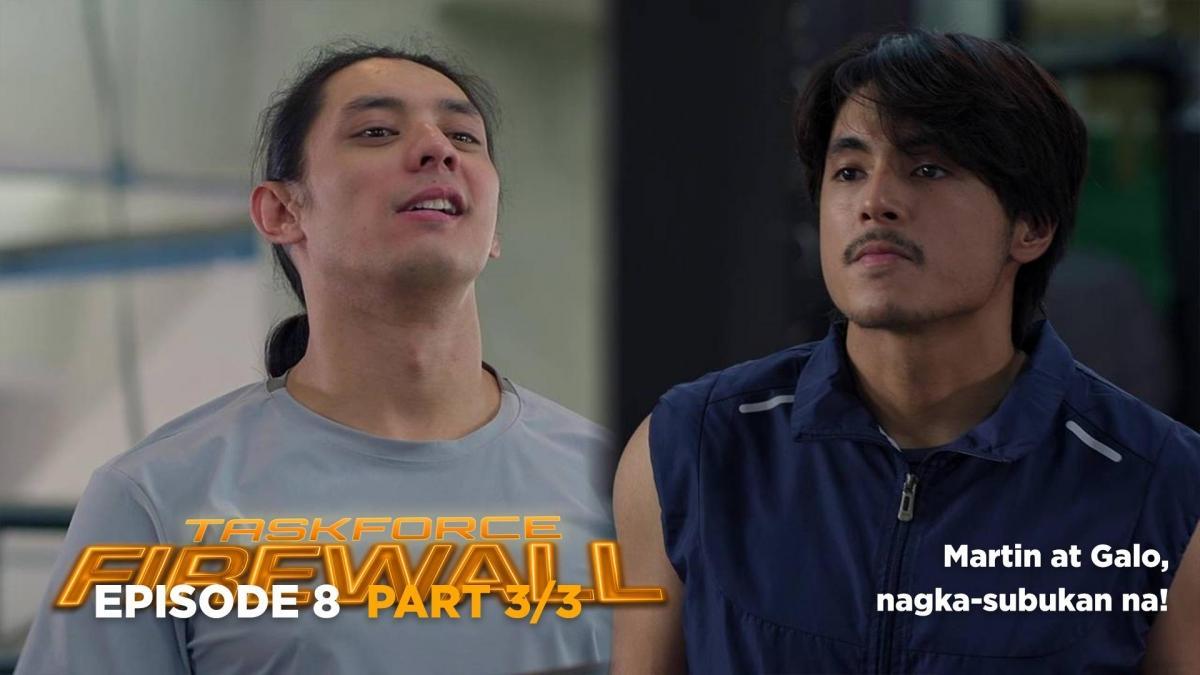 Taskforce Firewall: Martin at Galo, nagka-subukan na! (Episode 8 - Part ...