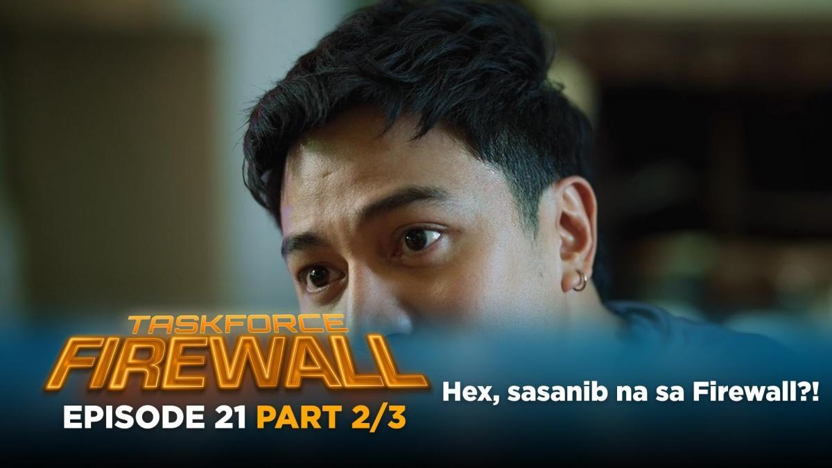 Taskforce Firewall: Hex wants back in the action! (Episode 21 - Part 2/ ...