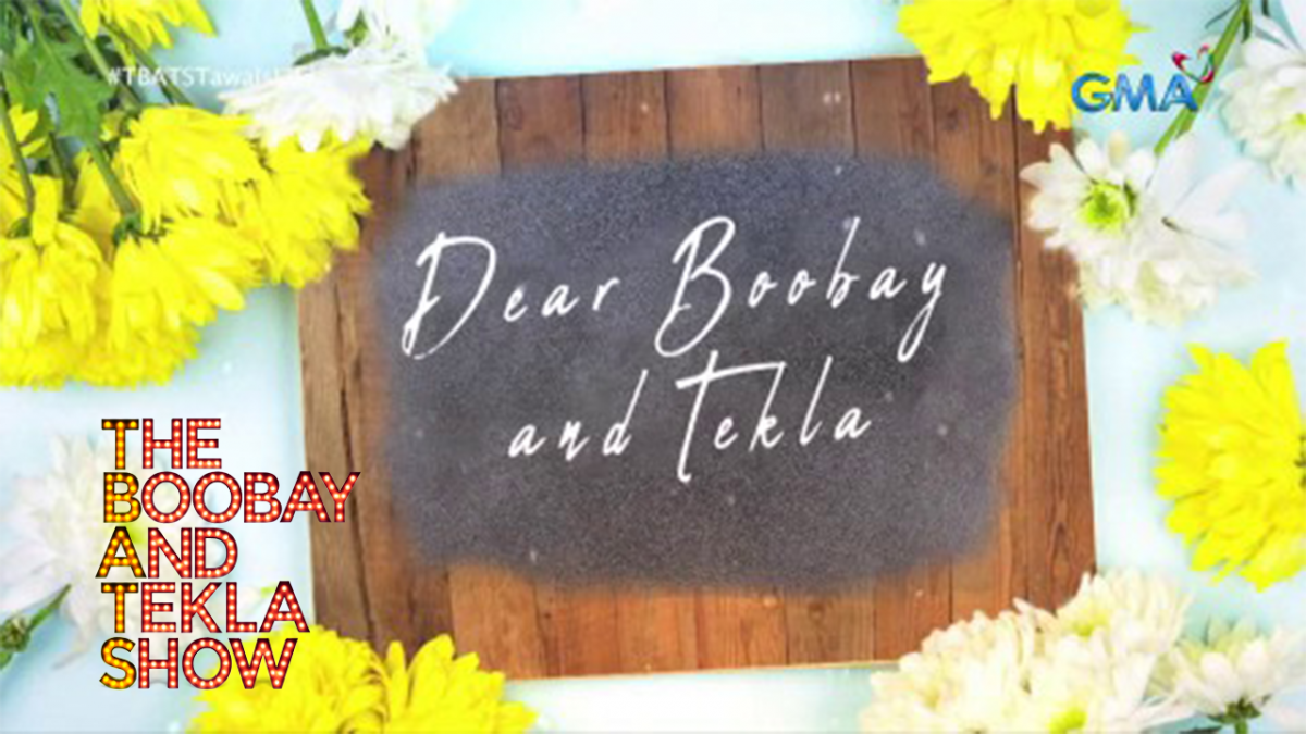 TBATS: Dear Boobay and Tekla | GMA Entertainment