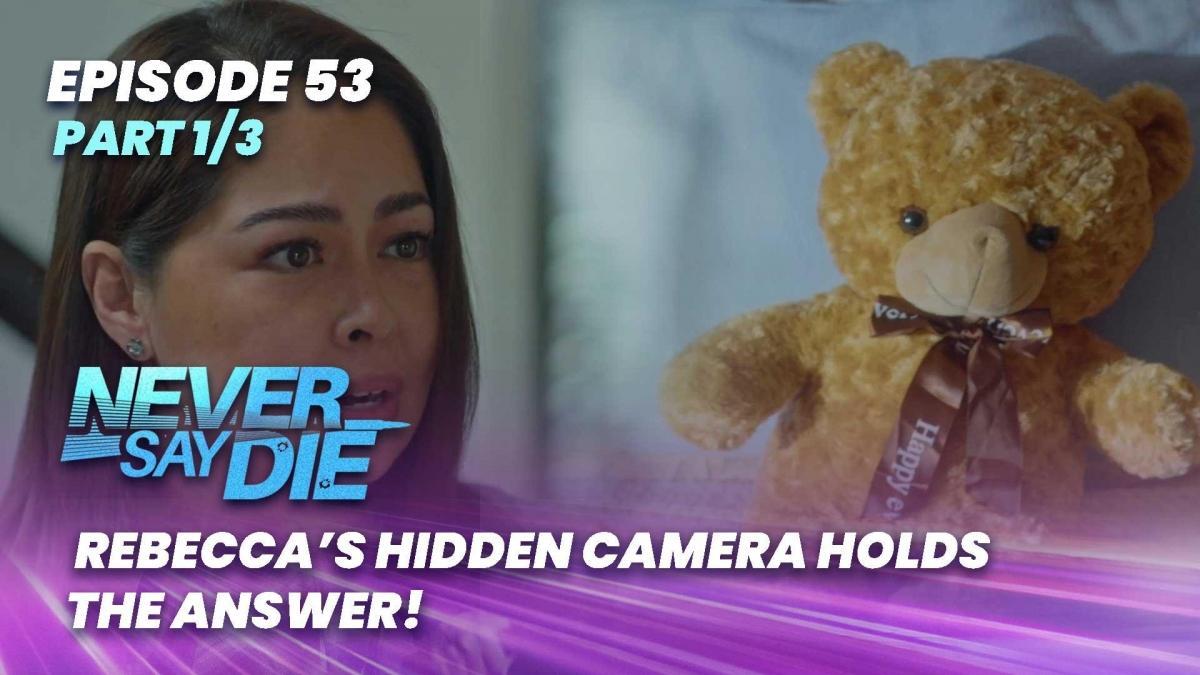 Never Say Die: Rebecca's hidden camera holds the answer! (Episode 53 ...
