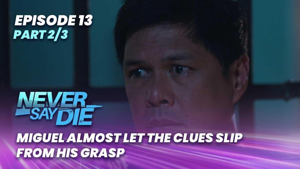 Never Say Die: Miguel almost let the clues slip from his grasp (Episode ...