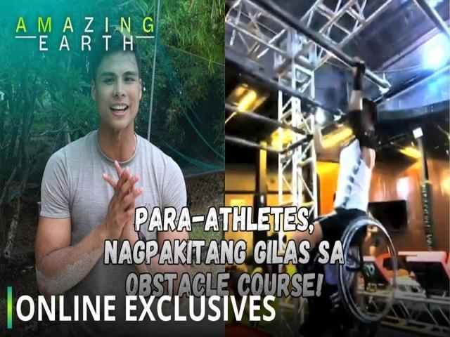 Amazing Earth: Para-Athletes, pinatunayan ang tibay sa obstacle course ...