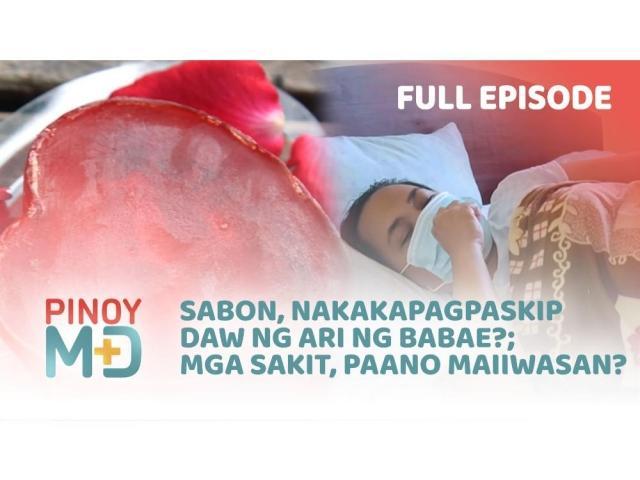 Sabon, nakakapagpaskip daw ng ari ng babae?; Mga sakit, paano maiiwasan? (Full Episode) | Pinoy ...