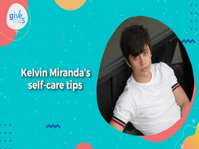 Give Me 5: Kelvin Miranda's Self-Care Tips | GMA Entertainment