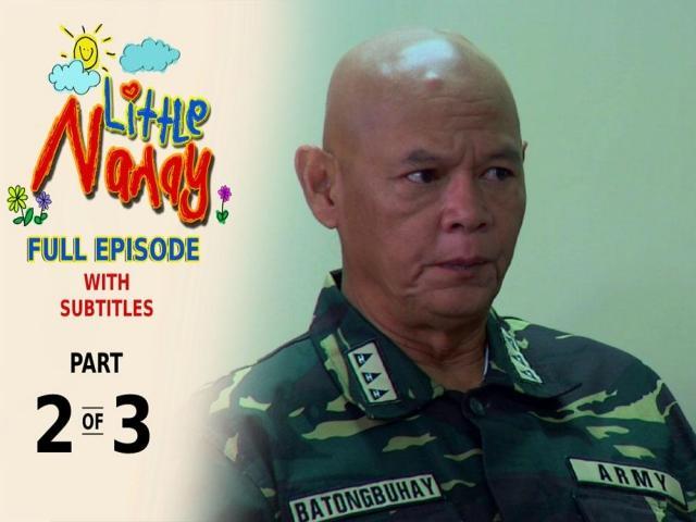 Little Nanay: Full Episode 47 (Part 2/3) | with English subs | GMA Entertainment