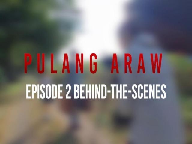 Pulang Araw: Episode 2 Behind-the-Scenes (Online Exclusive) | GMA ...