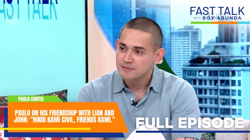Fast Talk with Boy Abunda: Paolo Contis' friendship with Lian Paz, John ...