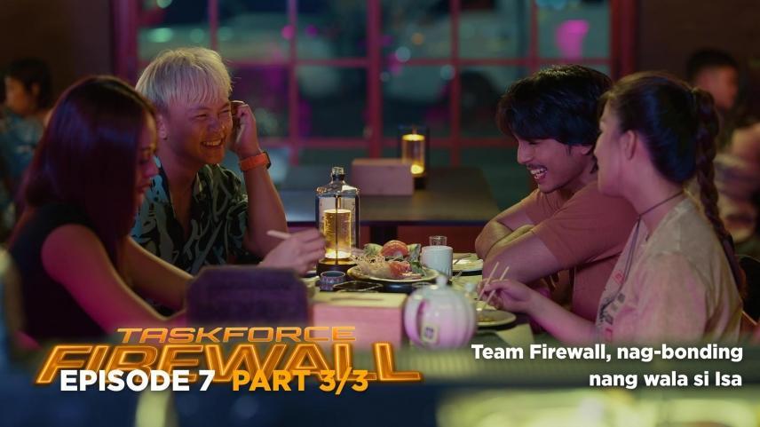 Taskforce Firewall: Team Firewall, nag-bonding nang wala si Isa ...