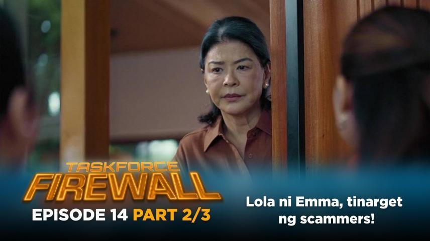 Taskforce Firewall: Lola ni Emma, tinarget ng scammers! (Episode 14 ...