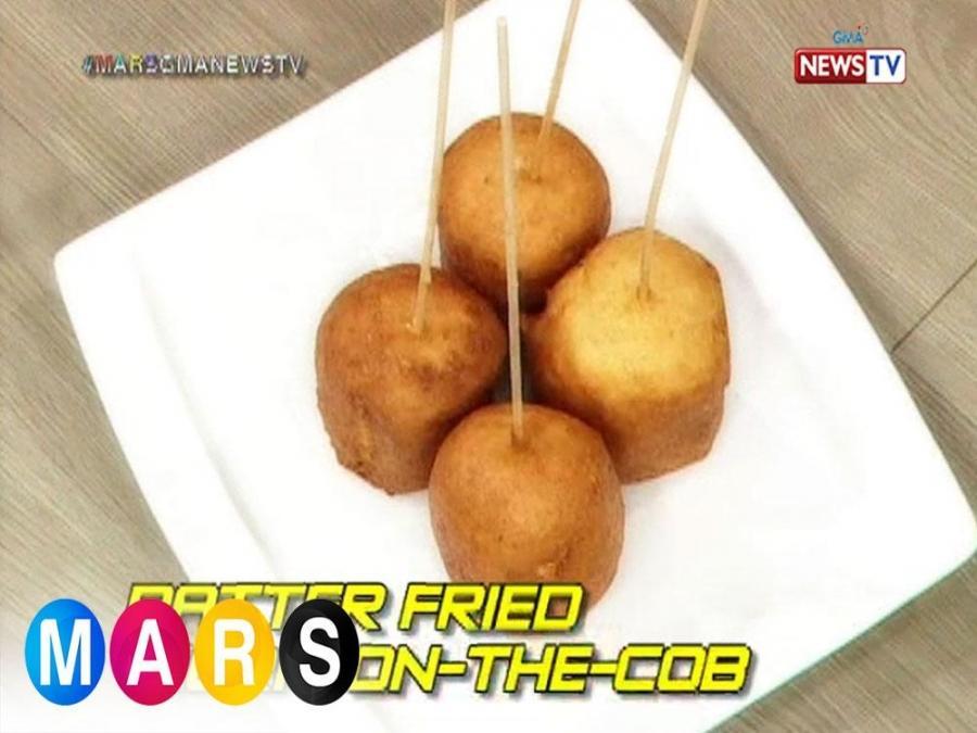 Mars: Batter Fried Corn-On-The-Cob by Victoria Tulad | Mars Masarap | GMA Entertainment | GMA ...