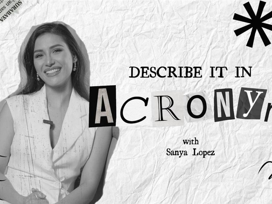 Kapuso Web Specials: Describe it in Acronym with Sanya Lopez | GMA ...