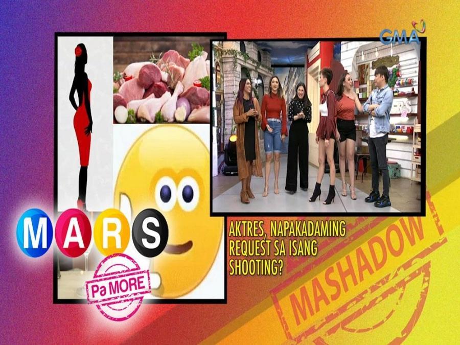 Mars Pa More: Aktres, masyadong demanding sa shooting?! | Mars Mashadow ...