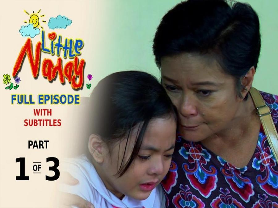 Little Nanay: Full Episode 17 (Part 1/3) | with English subs | GMA Entertainment