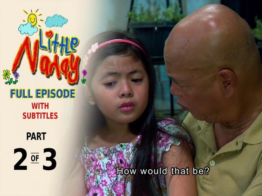 Little Nanay: Full Episode 34 (Part 2/3) | with English subs | GMA Entertainment
