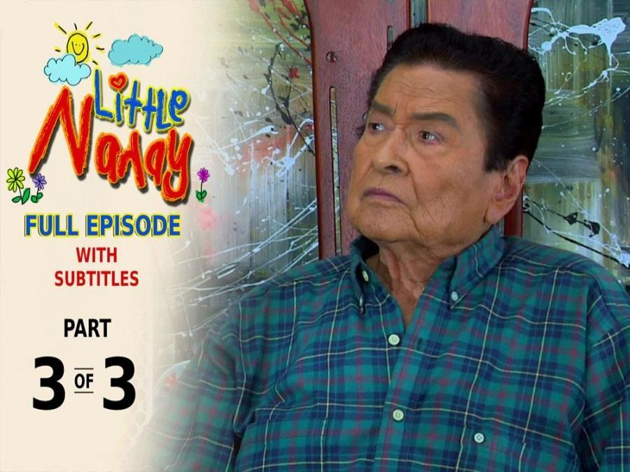 Little Nanay: Full Episode 44 (Part 3/3) | with English subs | GMA Entertainment