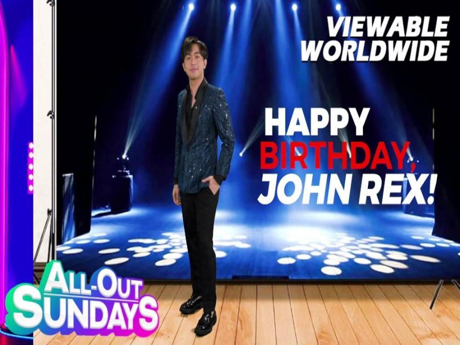 All-Out Sundays: Isang All-Out Happy Birthday para kay John Rex mula sa ... All-Out Sundays: Isang All-Out Happy Birthday para kay John Rex mula sa ...