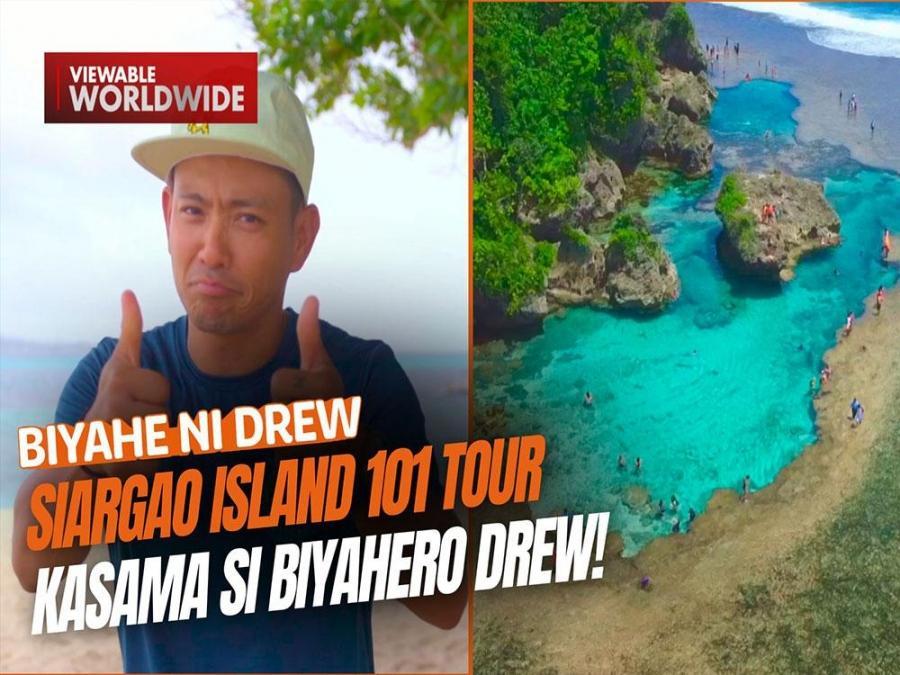 Siargao Island tour kasama si Biyahero Drew! | Biyahe ni Drew