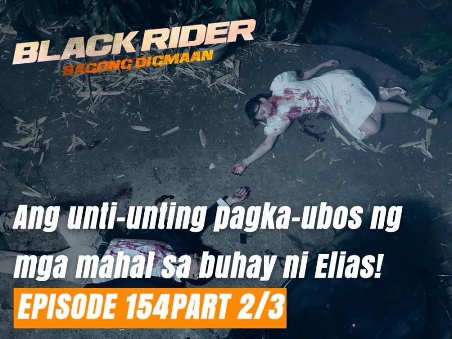 Black Rider: Ang unti-unting pagka-ubos ng mga mahal sa buhay ni Elias! (Full Episode 154 - Part ...