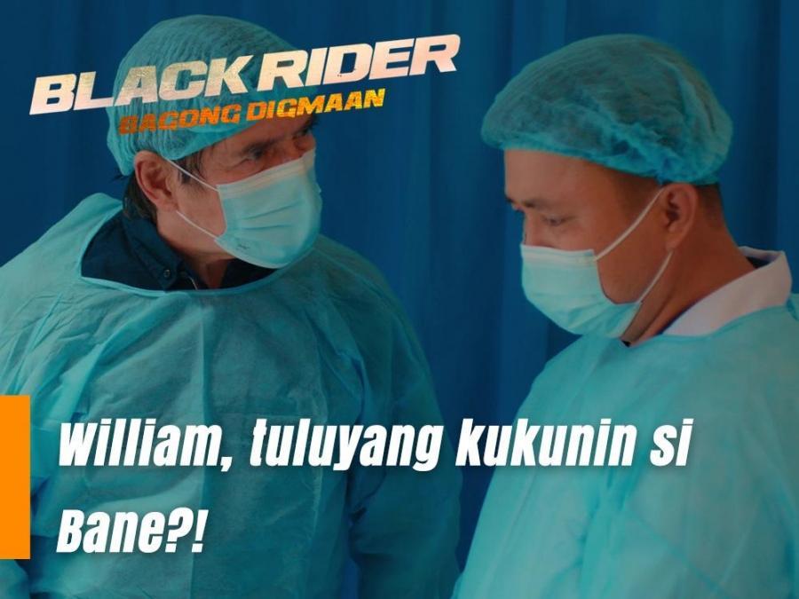 Black Rider: William, tuluyang kukunin si Bane?! (Episode 158) | GMA ...