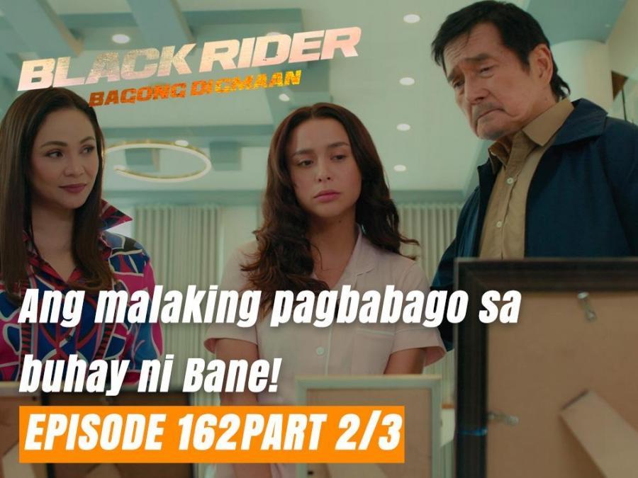 Black Rider: Ang malaking pagbabago sa buhay ni Bane! (Full Episode 162 - Part 2/3) | GMA ...