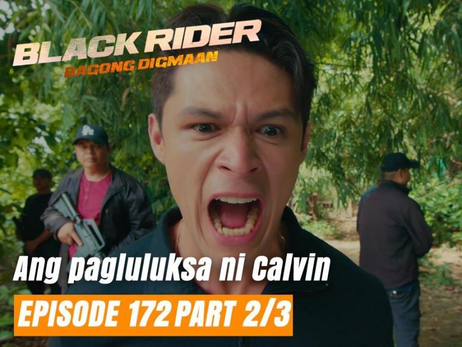 Black Rider: Ang pagluluksa ni Calvin (Full Episode 172 - Part 2/3 ...