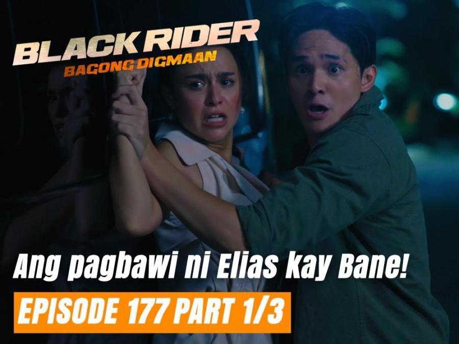 Black Rider: Ang pagbawi ni Elias kay Bane! (Episode 177 - Part 1/3 ... Black Rider: Ang pagbawi ni Elias kay Bane! (Episode 177 - Part 1/3 ...