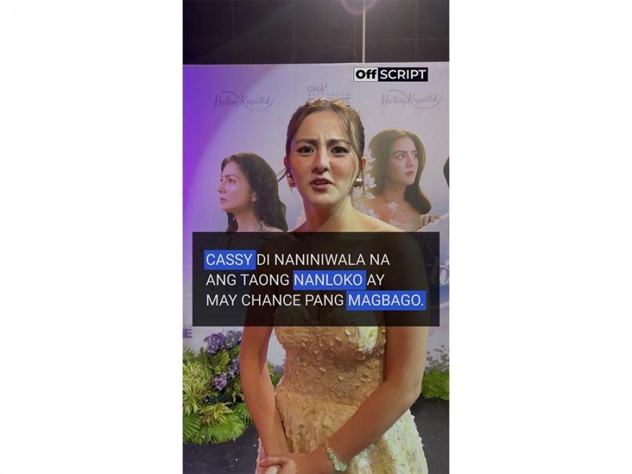 OFF SCRIPT: Cassy Legaspi hindi naniwala na pwedeng magbabago ang mga ...