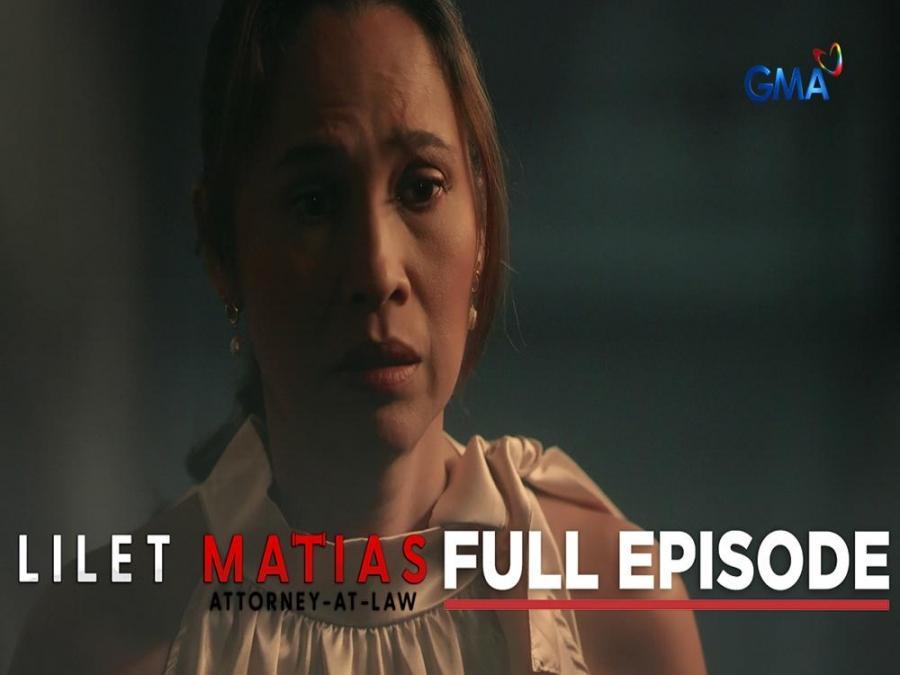 Lilet Matias, Attorney-At-Law (Full Episode 143) September 23, 2024 ...
