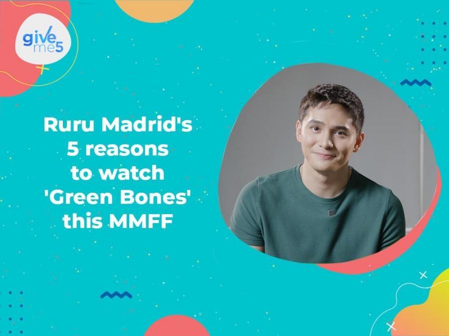 Give Me 5: Reasons to watch 'Green Bones' according to Ruru Madrid ...