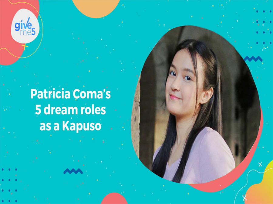 Give Me 5: Patricia Coma's five dream roles as a Kapuso | GMA Entertainment