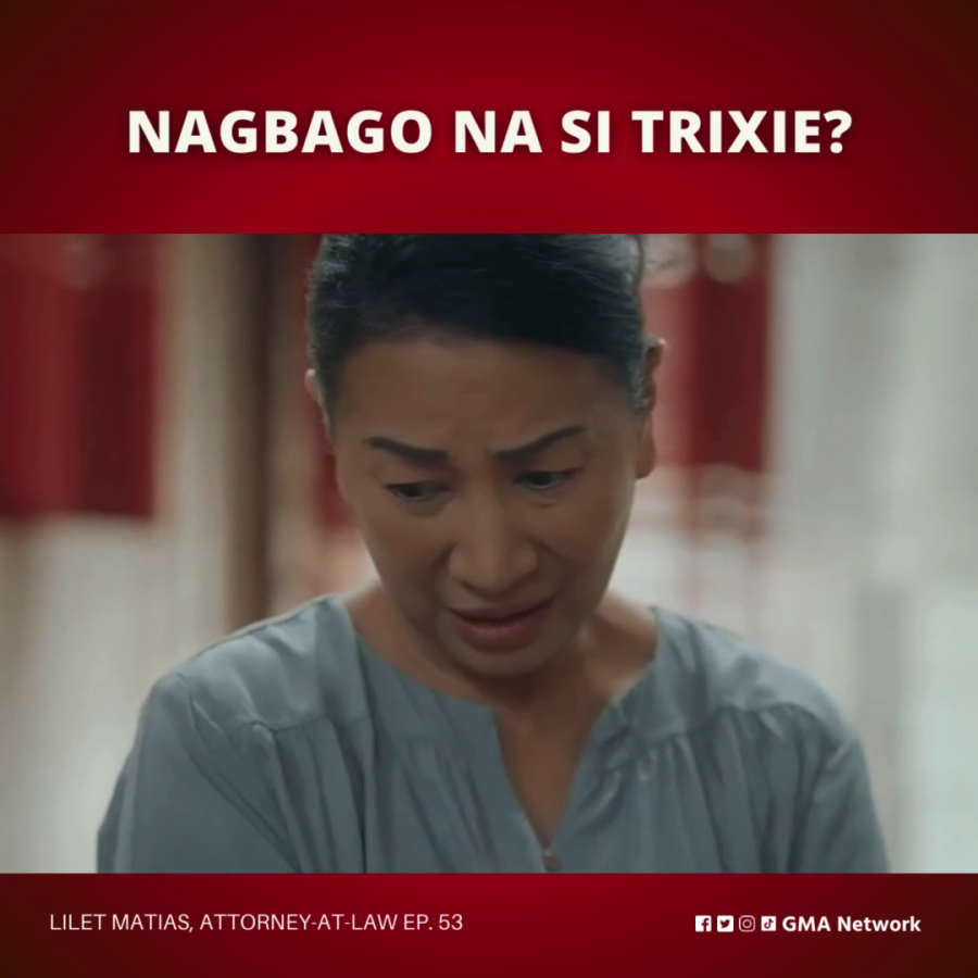 Lilet Matias, Attorney-at-Law: Nagbago na si Trixie? (Episode 53) | GMA ...