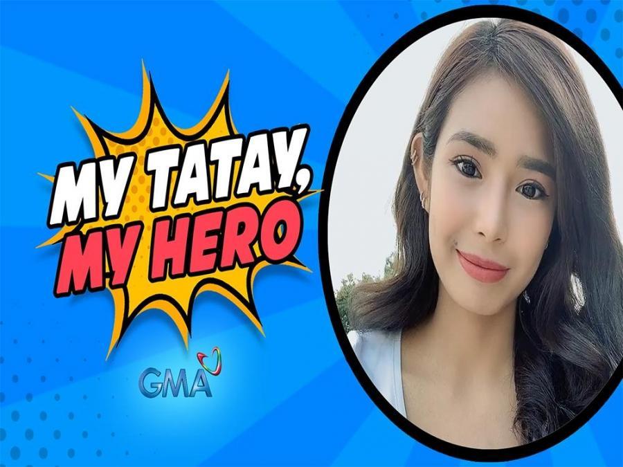 My Tatay, My Hero: Myrtle Sarrosa | GMA Entertainment