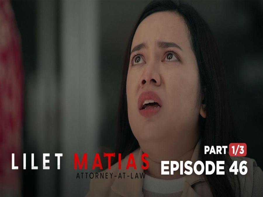 Lilet Matias, Attorney-At-Law: The defeated lawyer begs for mercy! (Full Episode 46 - Part 1/3 ...