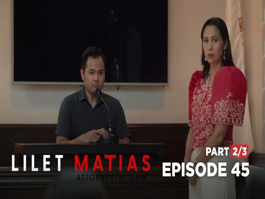 Lilet Matias, Attorney-At-Law: The star witness comes forward! (Full ...