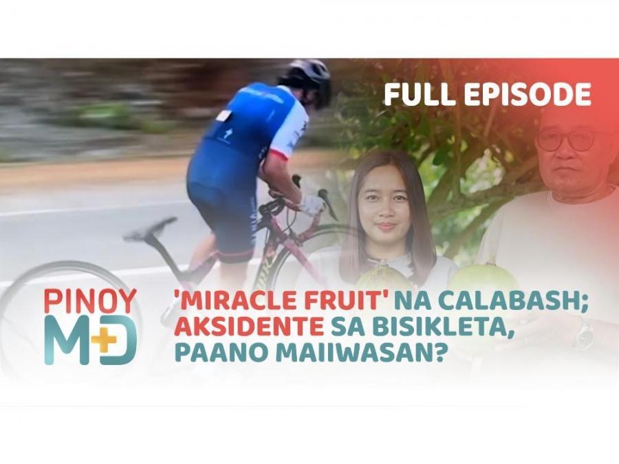 'Miracle fruit' na calabash; Aksidente sa bisikleta, paano maiiwasan ...