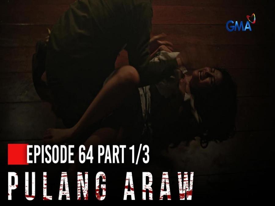 Pulang Araw: Teresita, matitikman ang galit ng walang pusong Colonel! (Episode 64 - Part 1/3 ...