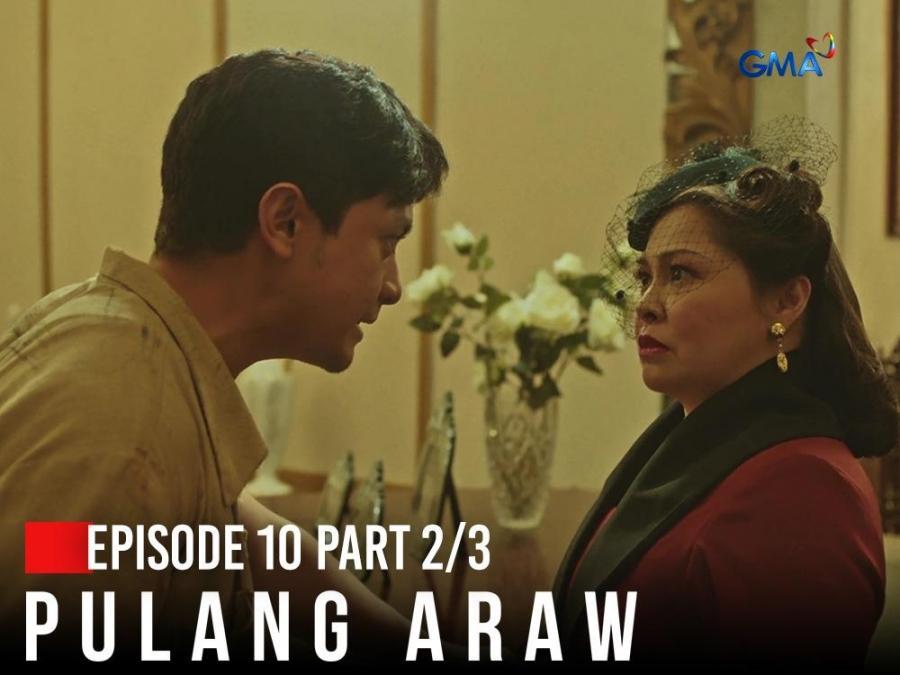 Pulang Araw: Ang mainit na kumprontasyon nina Eduardo at Carmela (Episode 10 Part 2/3) | GMA ...