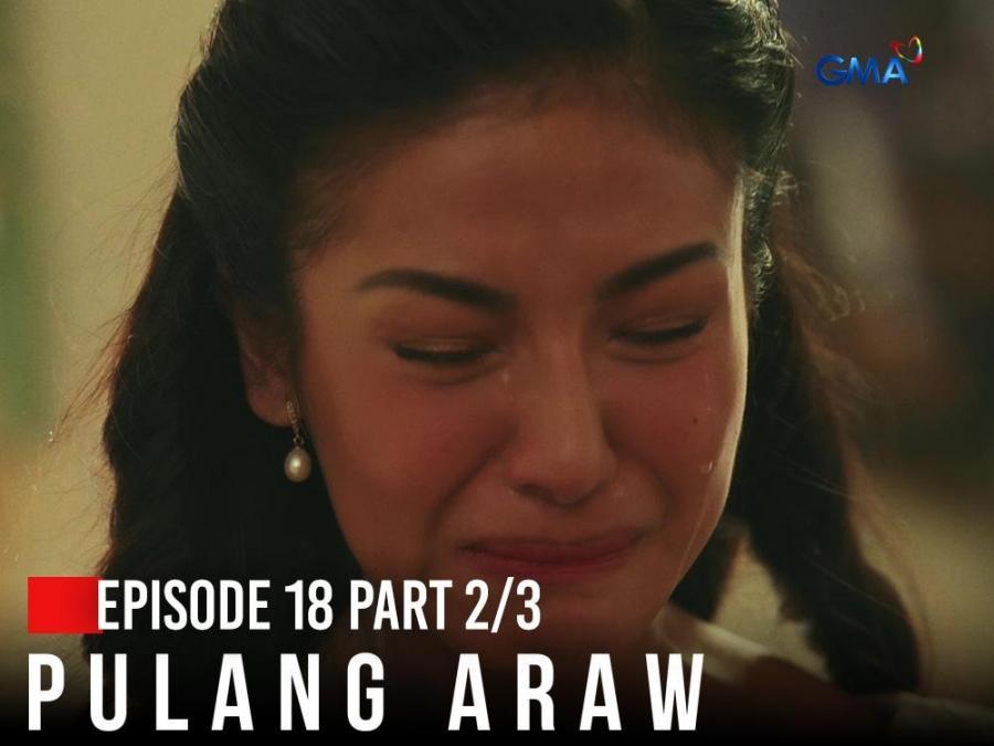 Pulang Araw: Ang sakripisyo ni Teresita para sa minamahal na ama (Episode 18 Part 2/3) | GMA ...