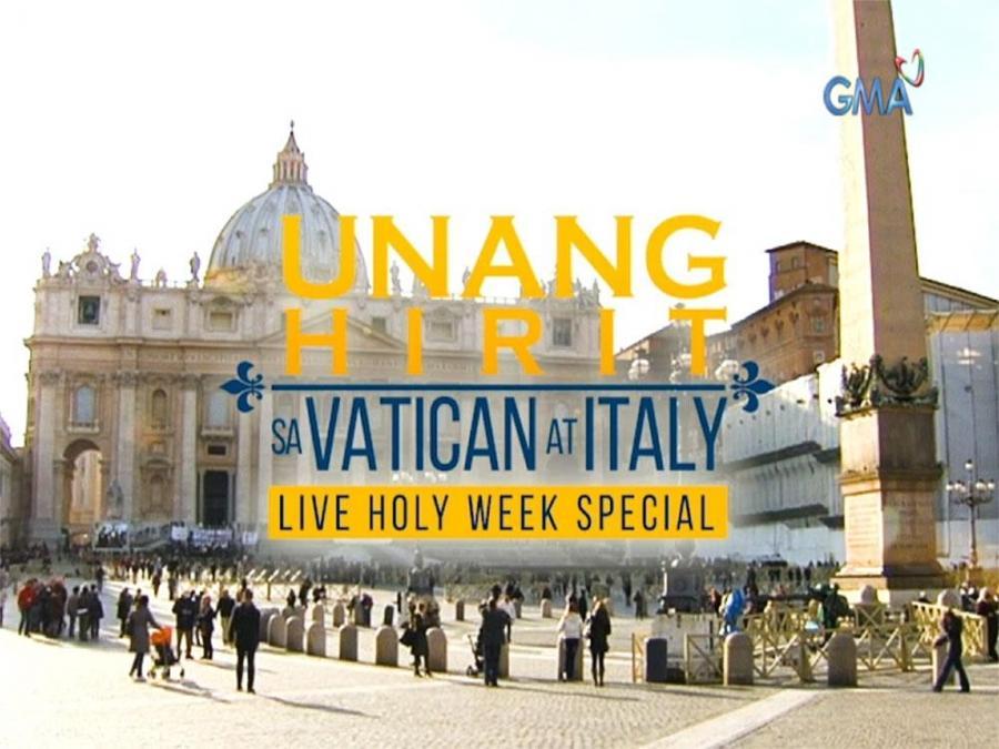 Unang Hirit: Live Holy Week Special sa Vatican at Italy | Teaser | GMA ...