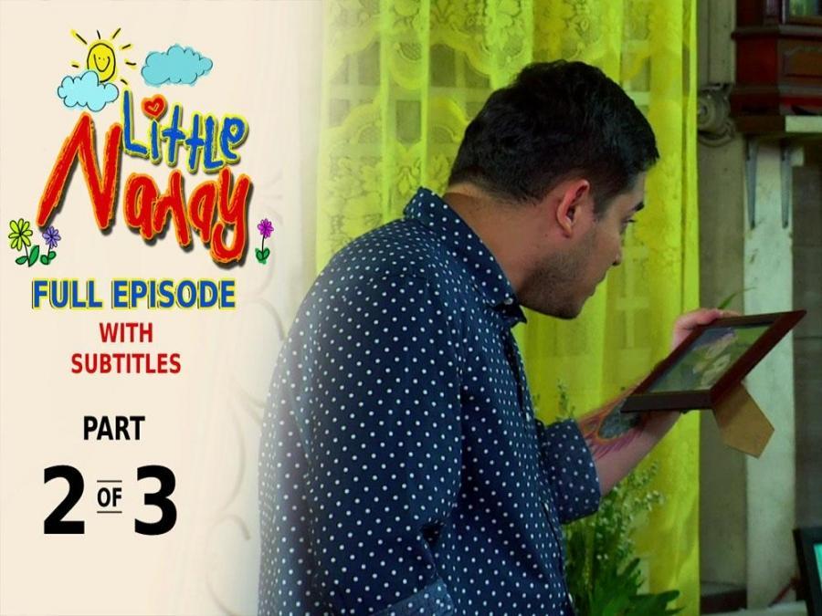 Little Nanay: Full Episode 49 (Part 2/3) | with English subs | GMA Entertainment
