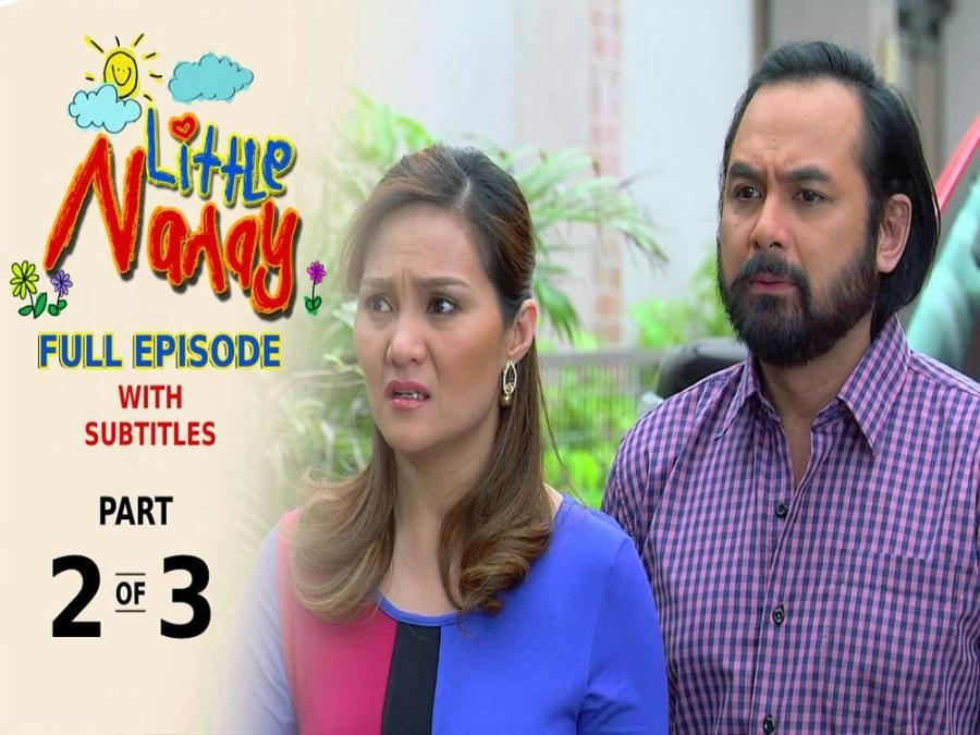 Little Nanay: Full Episode 87 (Part 2/3) | with English subs | GMA Entertainment