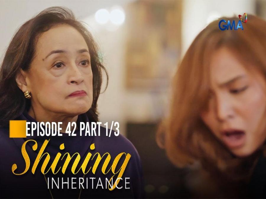 Shining Inheritance: Aurea's granddaughter is a THIEF?! (Episode 42 - Part 1/3) | GMA Entertainment