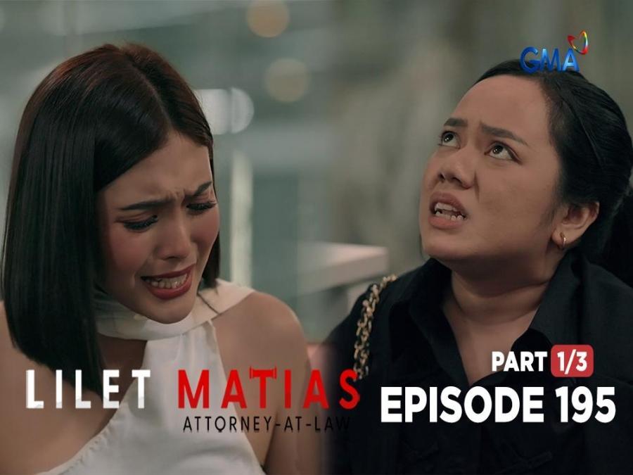 Lilet Matias, Attorney-At-Law: Will Aera push Lilet away again? (Episode 195 - Part 1/3) | GMA ...