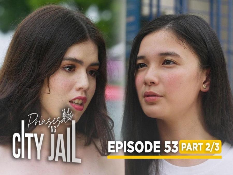 Prinsesa Ng City Jail: The braver and fiercer Princess (Episode 53 ...