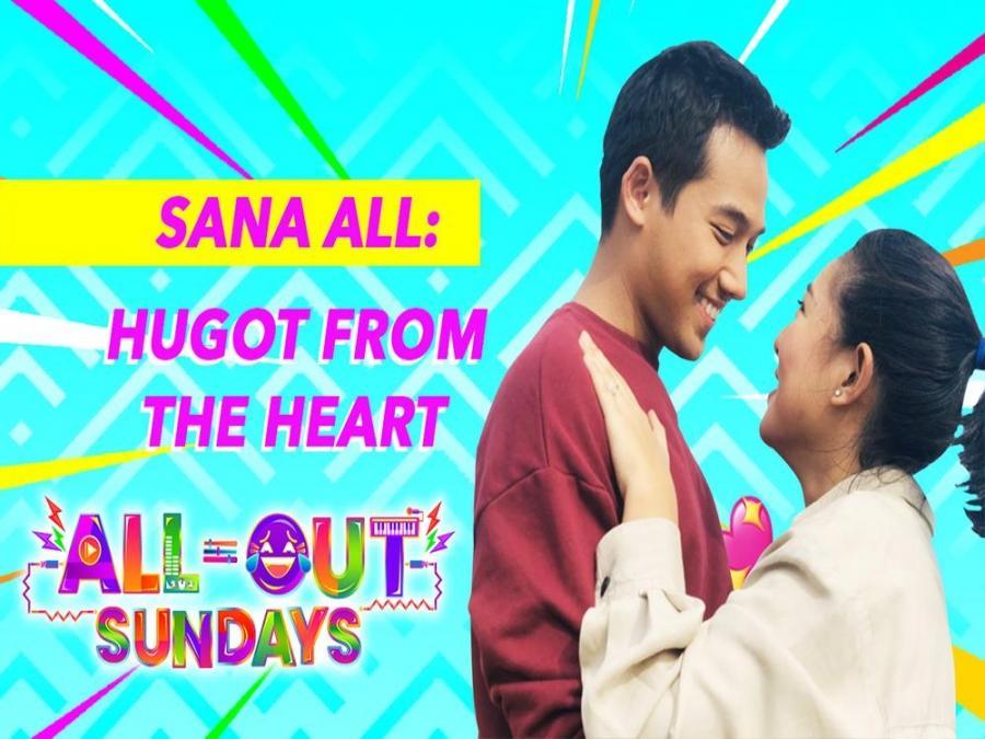 All-Out Sundays: 'SANA ALL: HUGOT FROM THE HEART' segment, malapit na ...