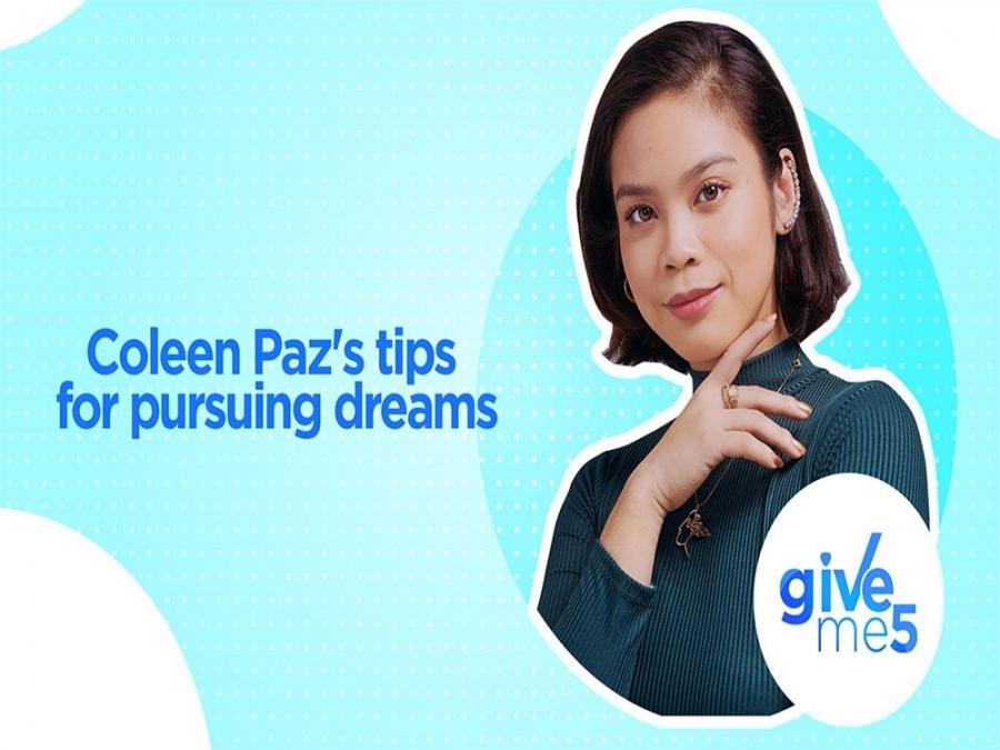 Give Me 5: Coleen Paz's tips for pursuing dreams | GMA Entertainment